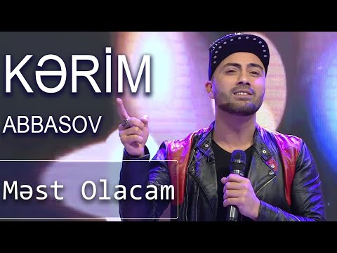 Kərim Abbasov - Məst Olacam (7 Canlı)