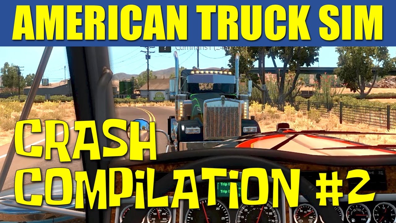 American Truck Simulator Crash Compilation #2 - YouTube