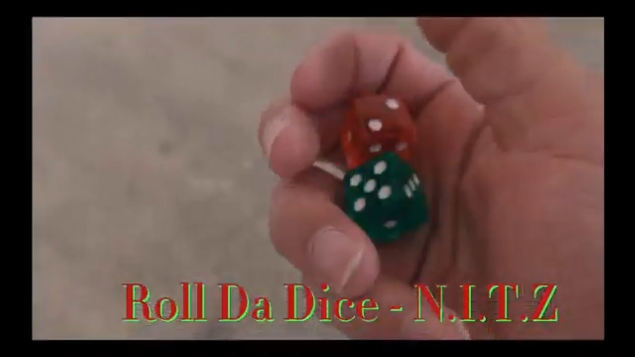 Roll Da Dice - N.I.T.Z. (Music Video) - YouTube