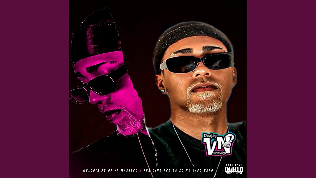 Melodia do DJ VN Maestro X pra Cima pra Baixo no Vapo Vapo - DJ RAMOM ...