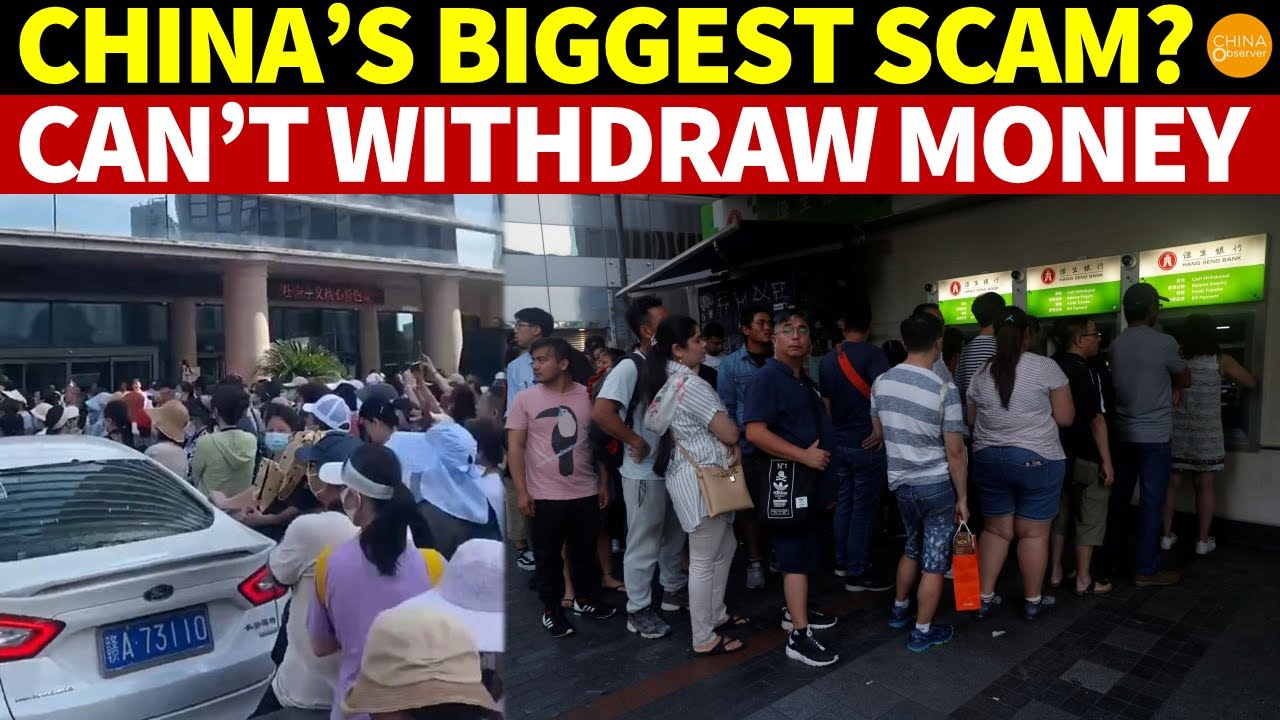 China’s Biggest Scam: Banks? Can’t Withdraw Money as Banks, Funds, and ...