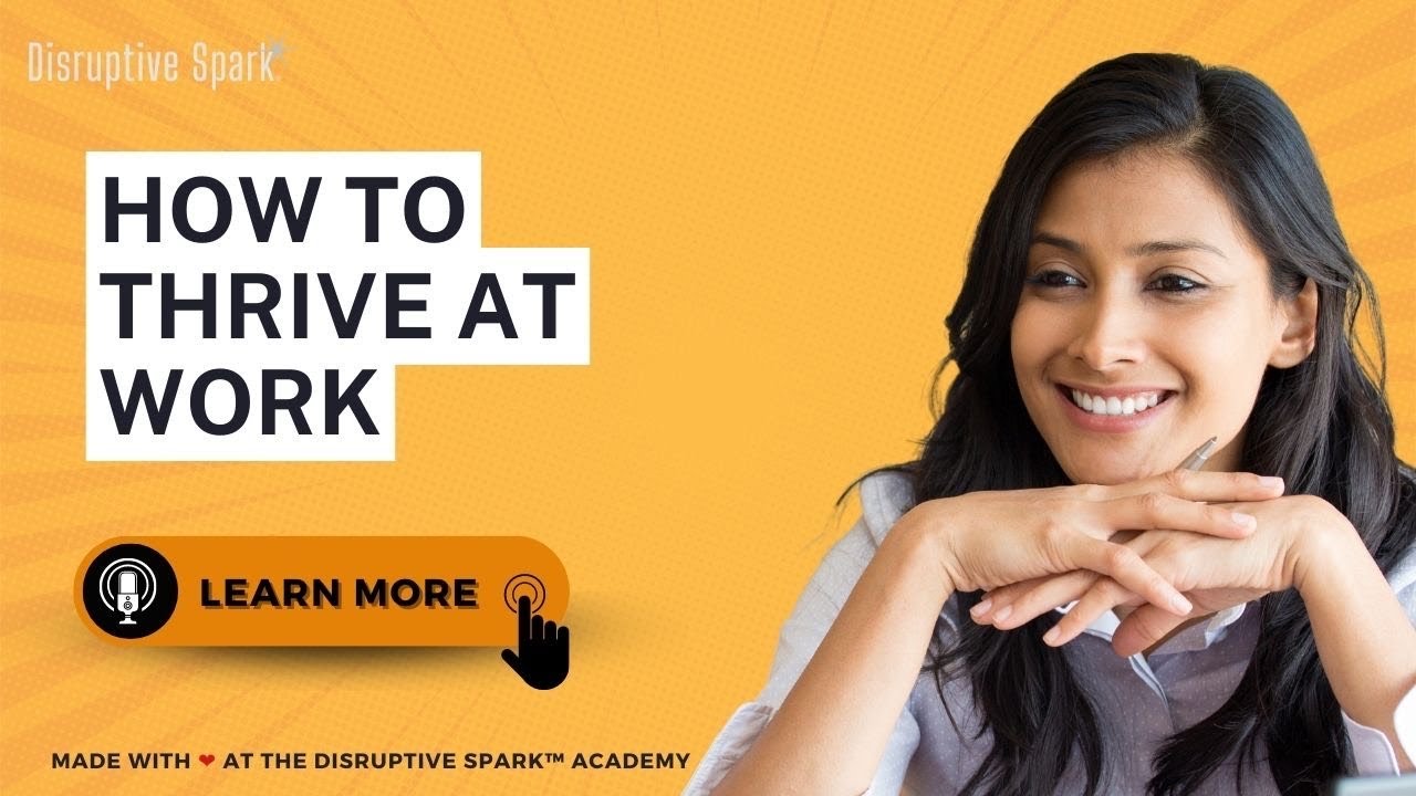 How to Thrive at Work - YouTube