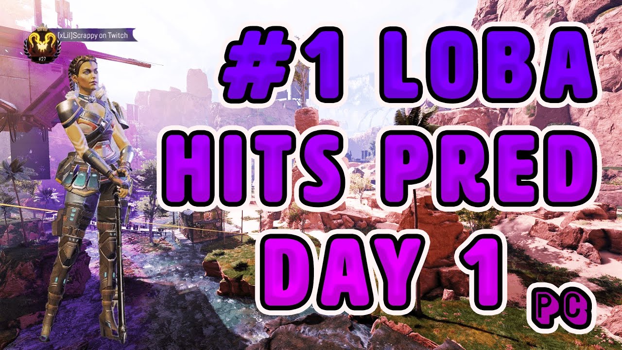 I HIT PC APEX PREDATOR IN 18 HOURS ON THE FIRST DAY USING ONLY LOBA ...