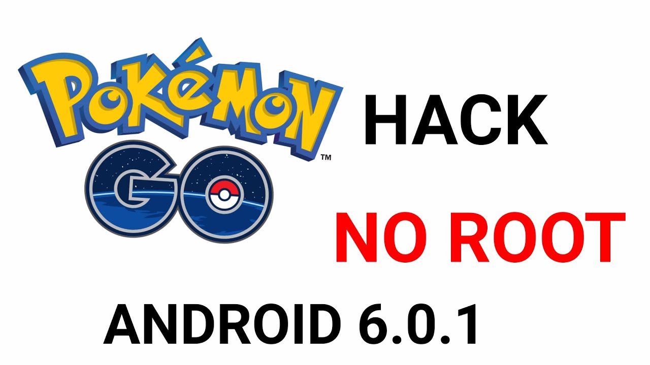 POKEMON GO HACK FOR ANDROID MARSHMALLOW (6.0.1) EASIEST HACK EVER ...
