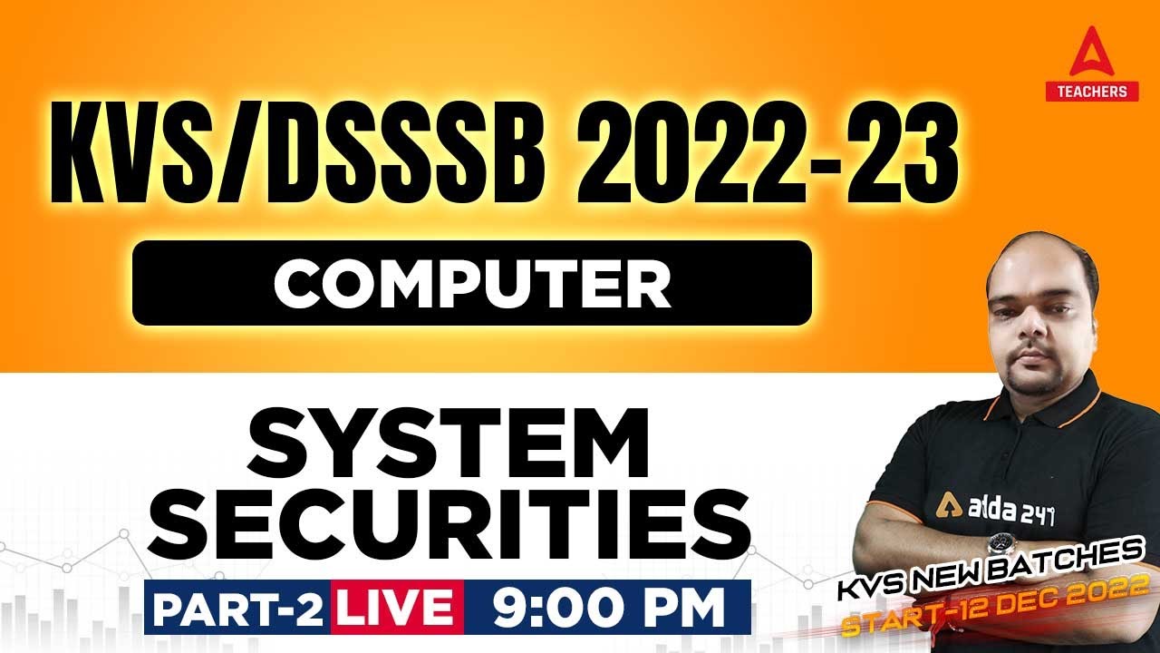 KVS/DSSSB 2022-23 | KVS Computer Science Preparation | System Security ...