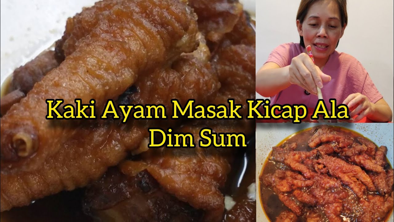 Kaki Ayam Masak Kicap Ala Dim Sum / Mudah Dan Ringkas Yang Pasti Sedap ...