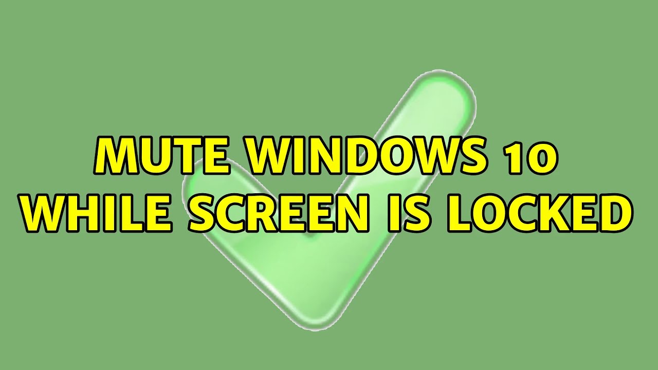 Mute Windows 10 while screen is locked - YouTube