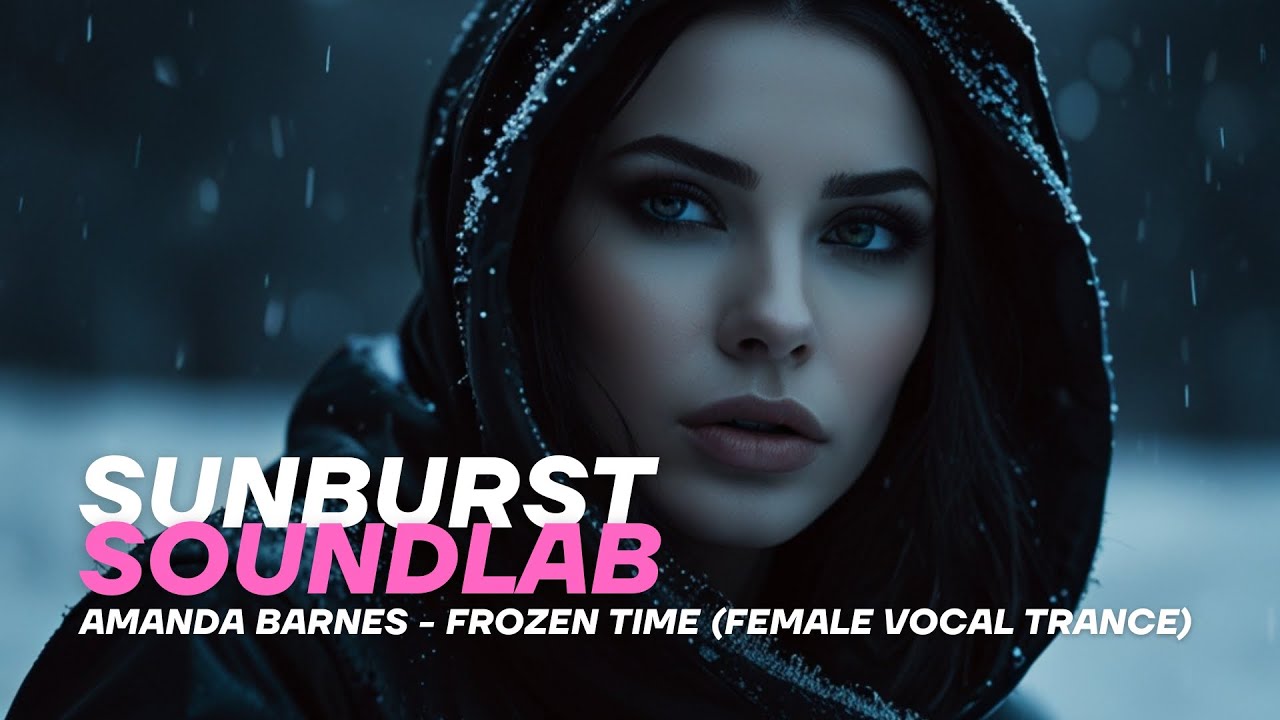 Uplifting Female Vocal Trance | Amanda Barnes - Frozen Time - YouTube
