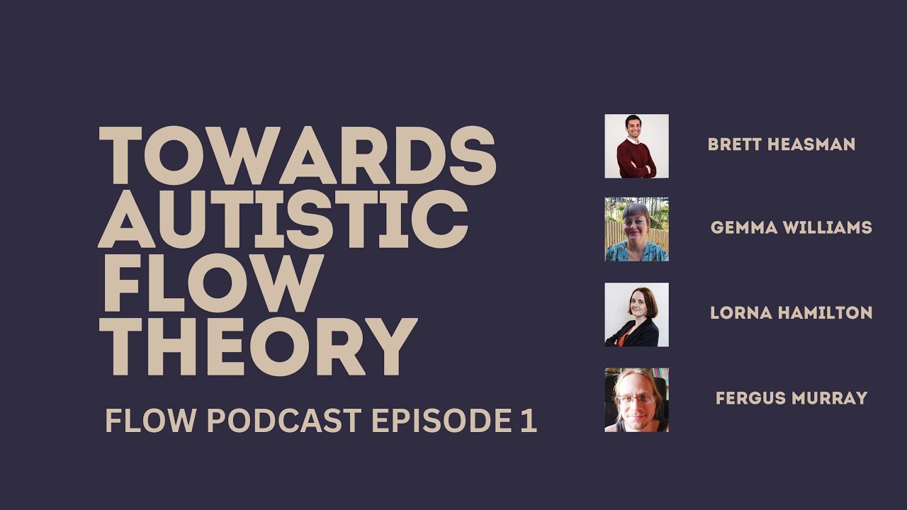 Towards Autistic Flow Theory - Flow Podcast Ep 1 - YouTube