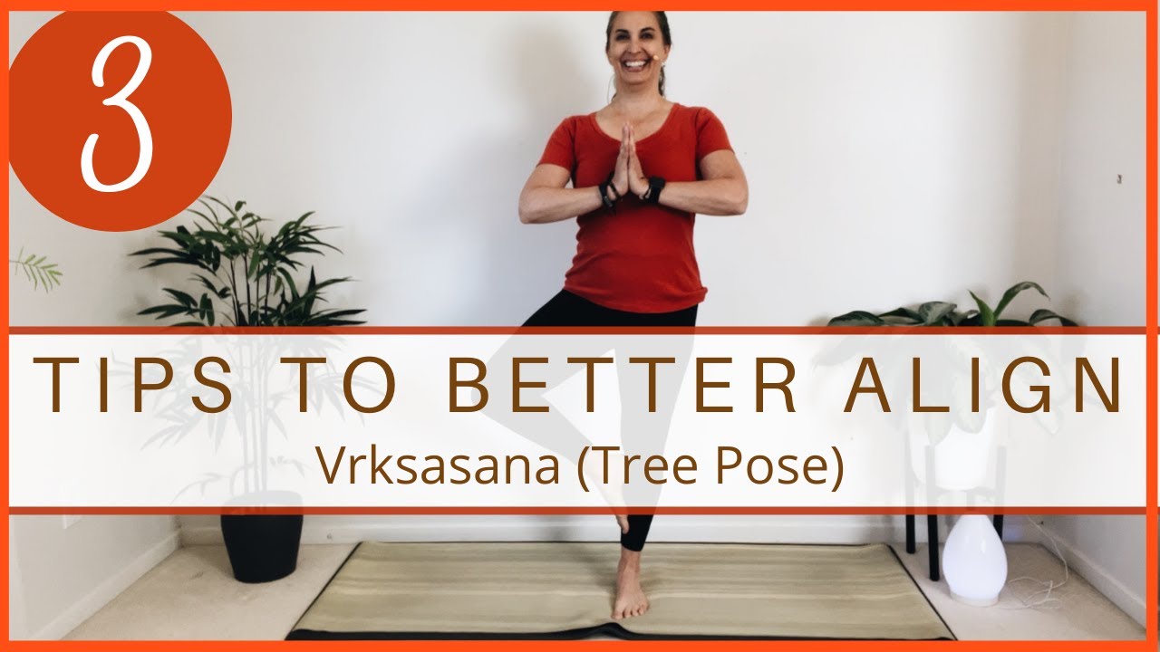 3 Tips to Better Align Tree Pose & Improve Your Balance | BEGINNER YOGA ...