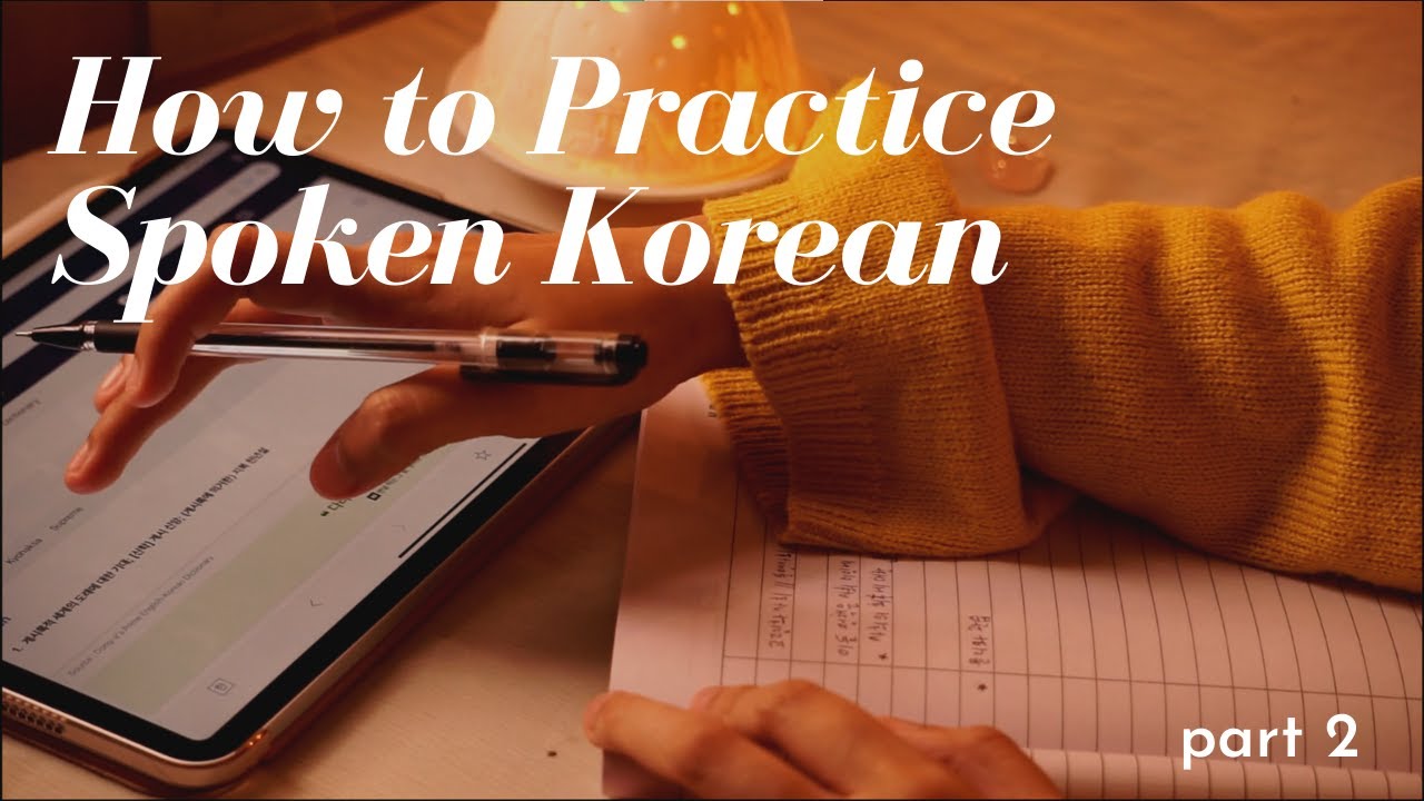 How to Practice Korean for free 【Part 2: Output】 - YouTube