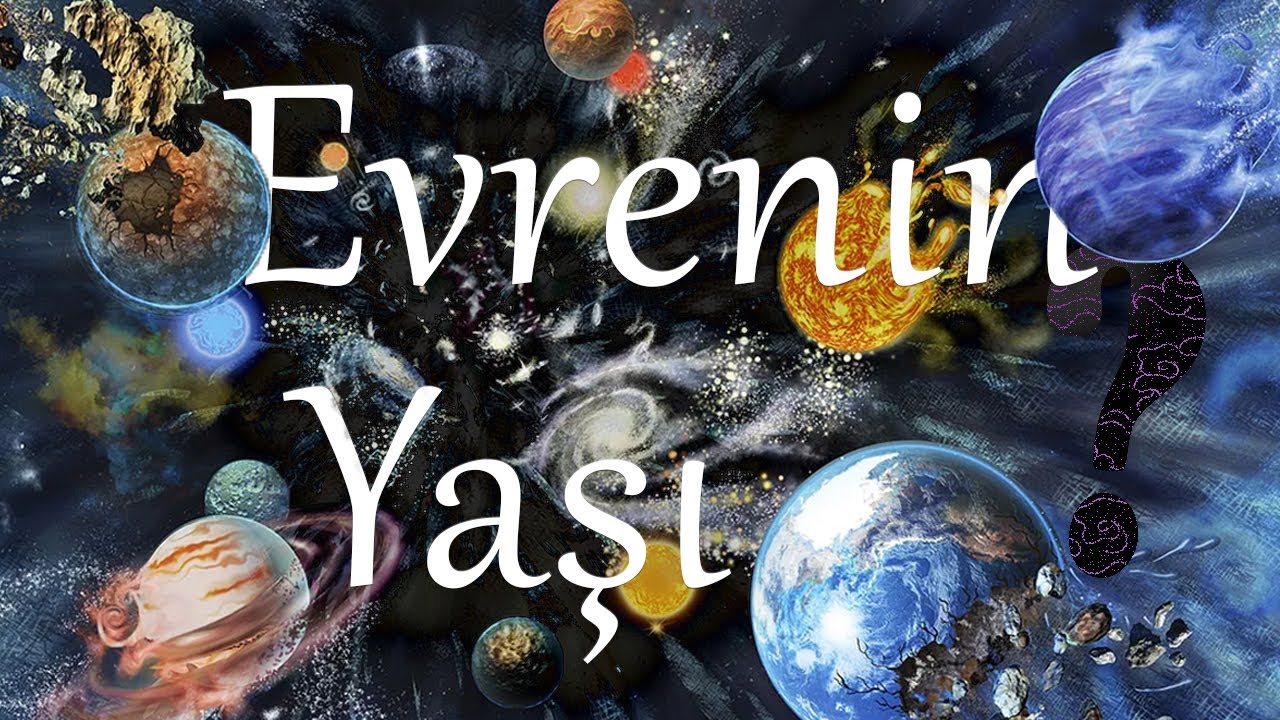 Evren Gerçekten Kaç Yaşında? 🌌 - YouTube