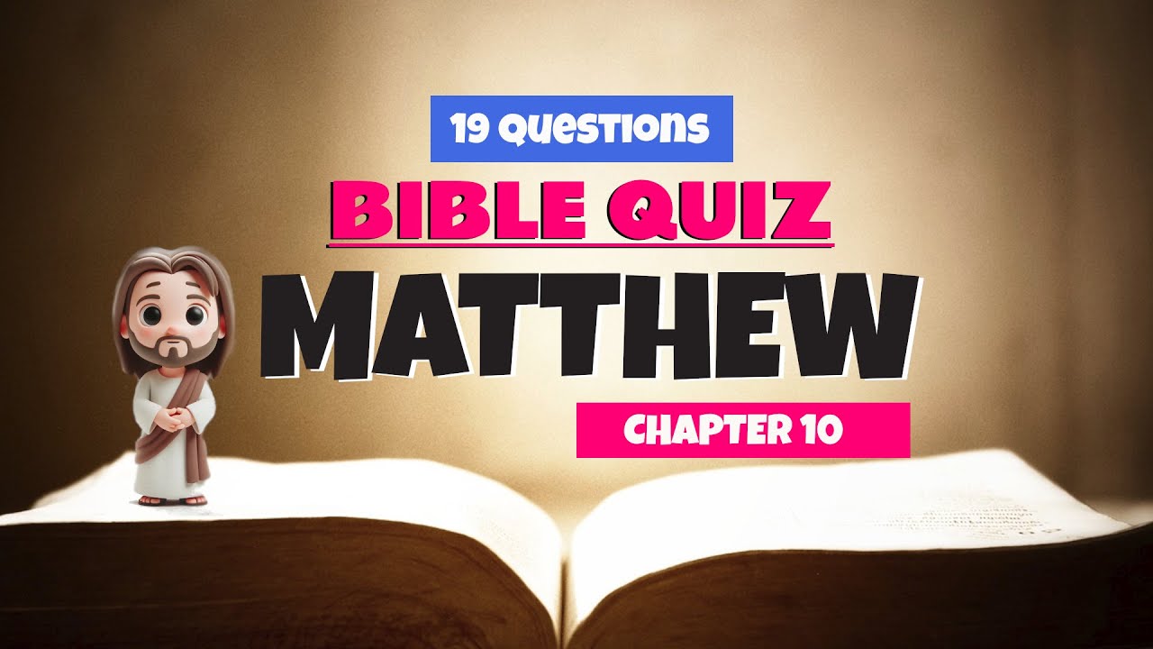 Jesus and His Disciples: 19 Questions from Matthew 10 - Can You Answer ...