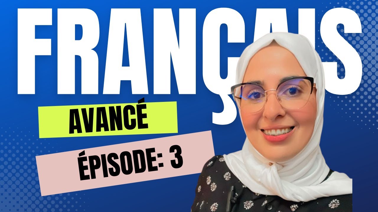 Pour un français avancé épisode 3 - YouTube