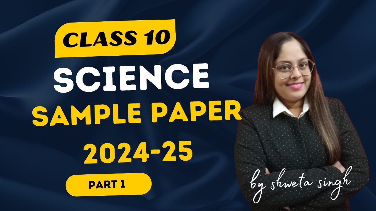 CLASS 10 SCIENCE | CBSE SAMPLE PAPER 2024-25 | TOPPERS COS ACADEMY ...
