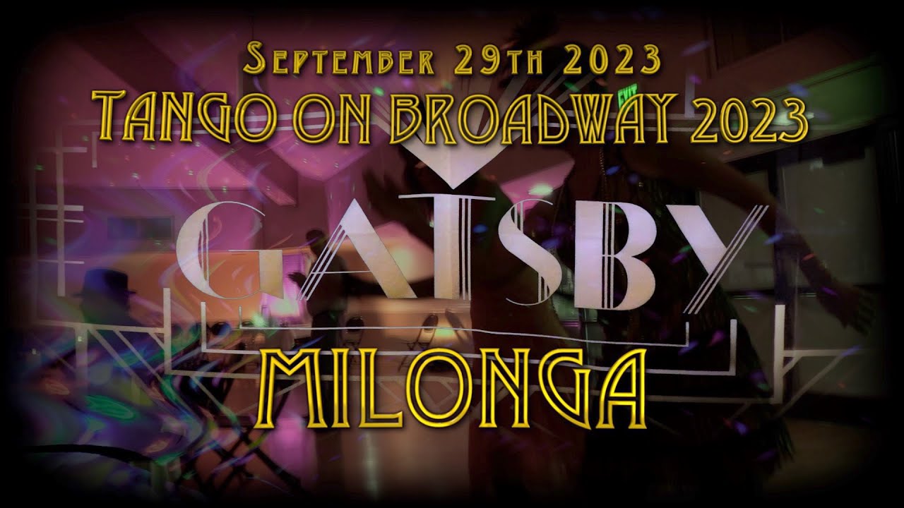 GREAT GATSBY MILONGA 2023 - Dinner & Tango - Tango On Broadway - YouTube