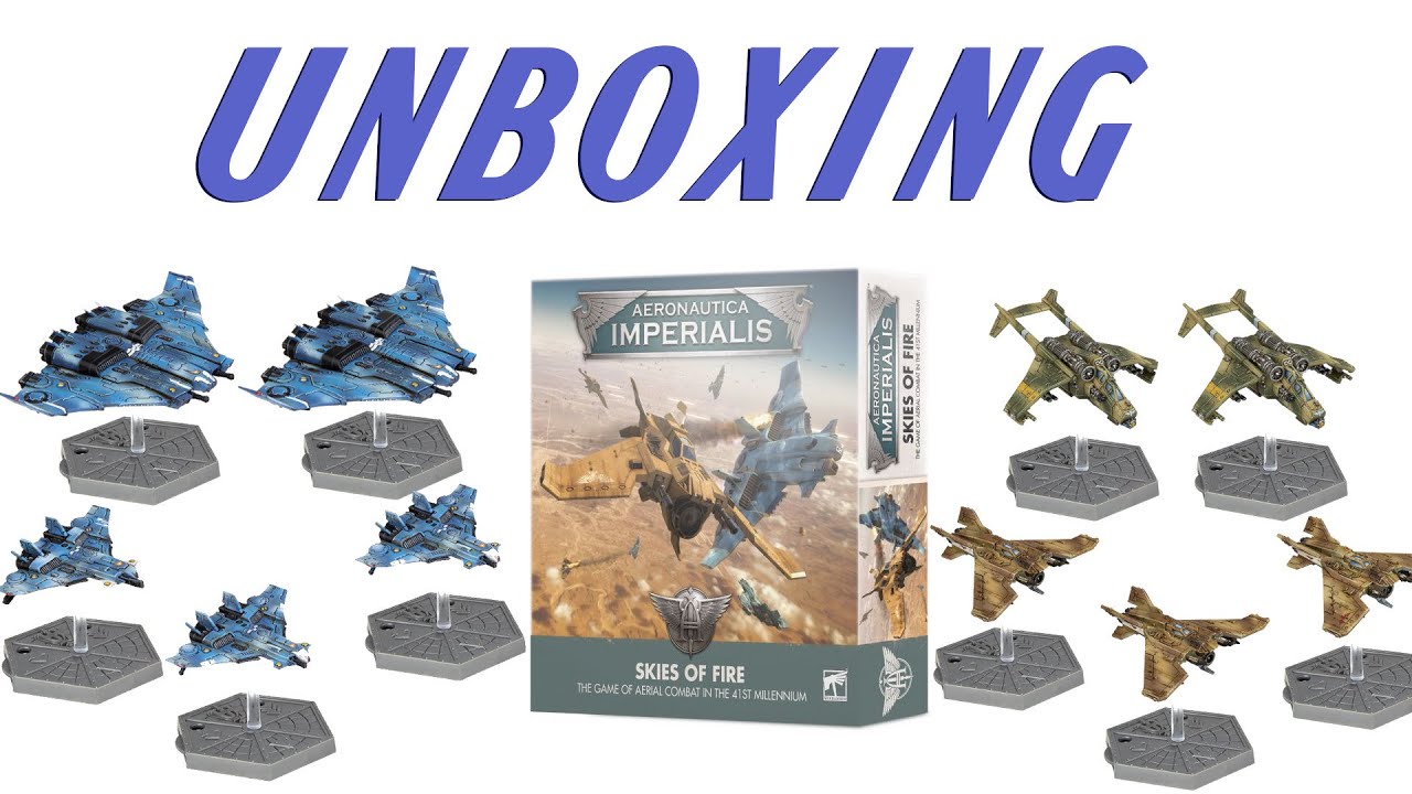 Aeronautica Imperialis: Starting the game and unboxing Skies of Fire ...
