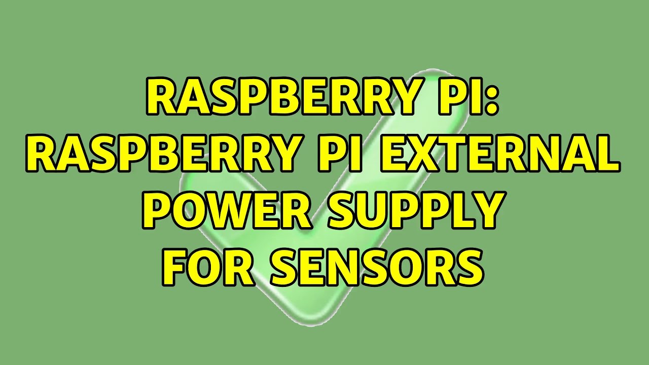 Raspberry Pi: Raspberry Pi external power supply for sensors - YouTube