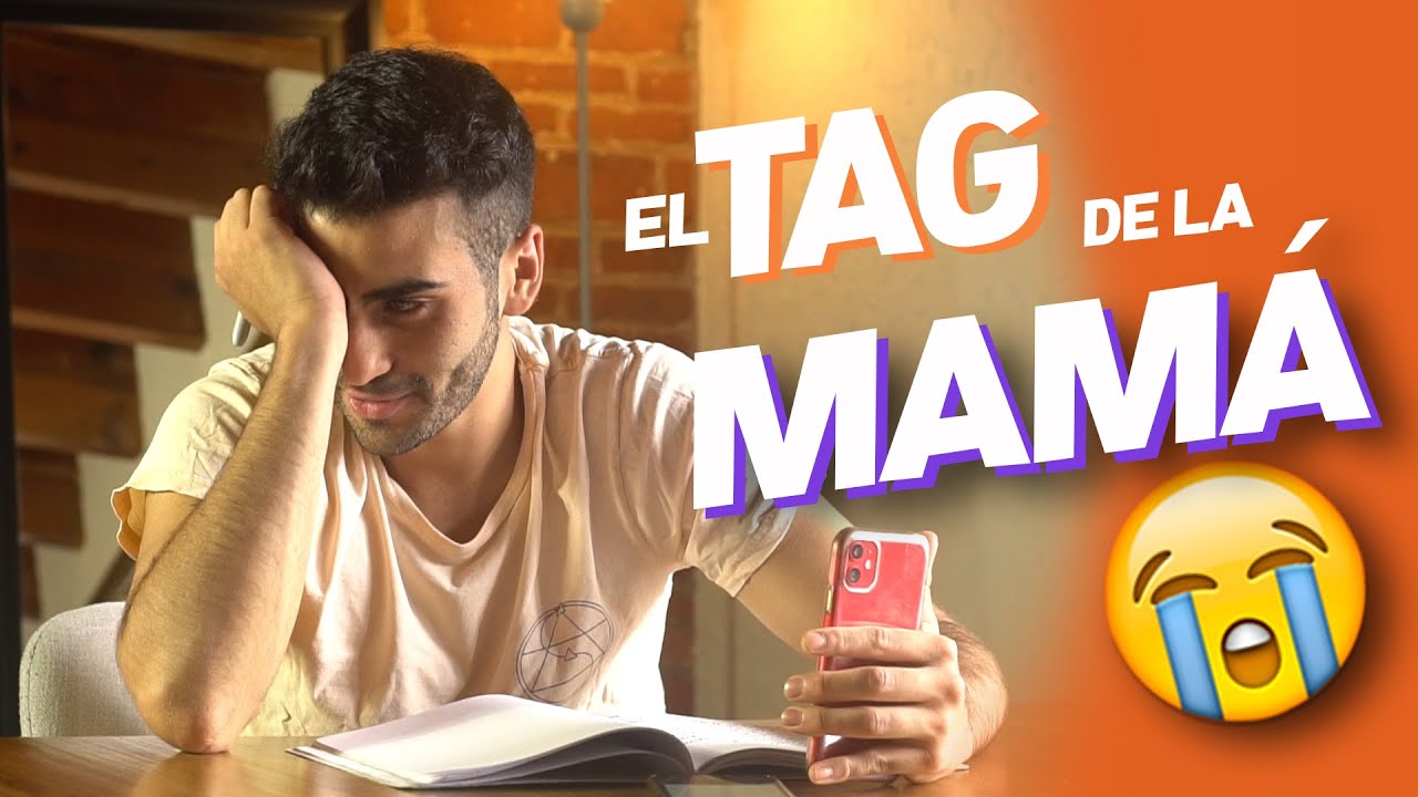 El TAG de la MAMÁ - YouTube