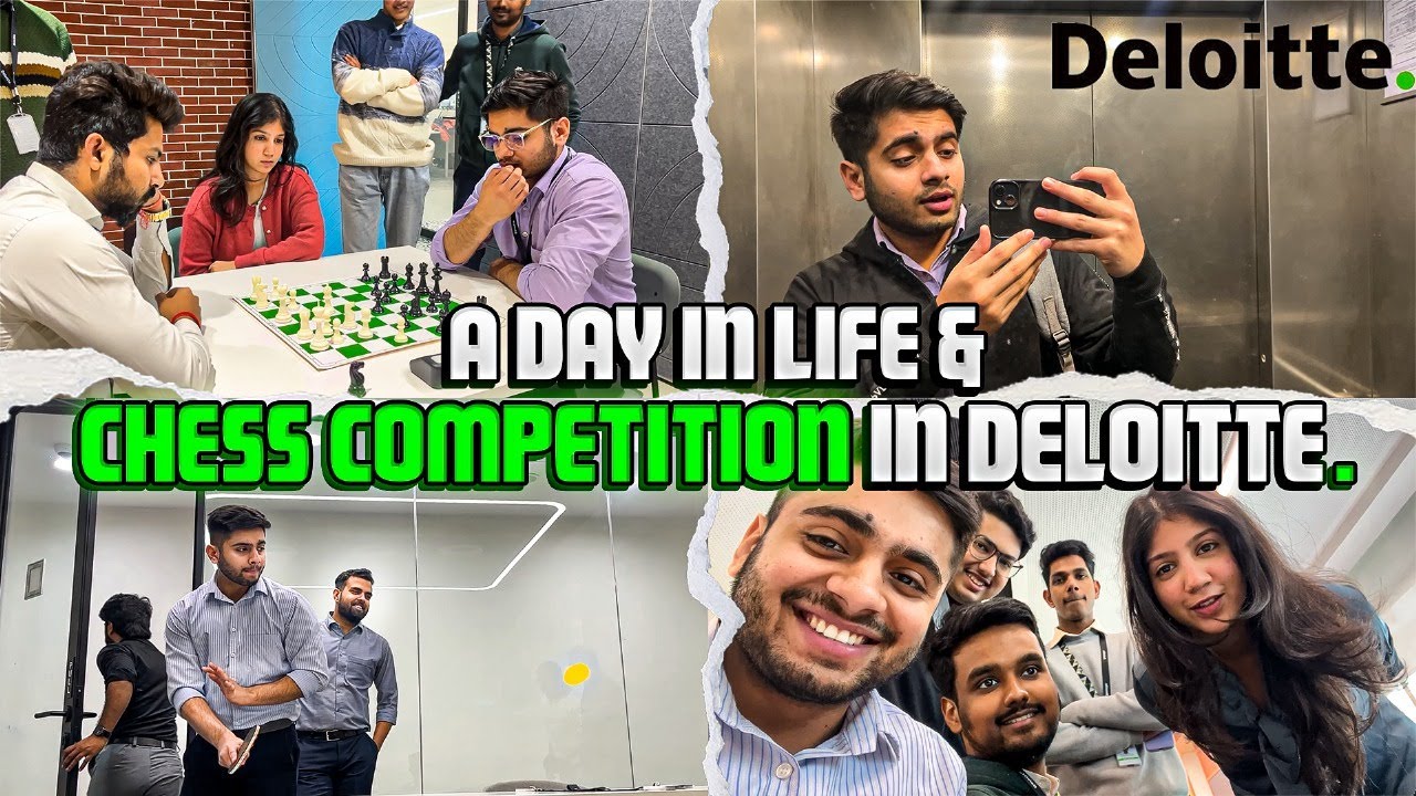 CHESS COMPETITION IN DELOITTE AND A DAY IN LIFE | VLOG - YouTube