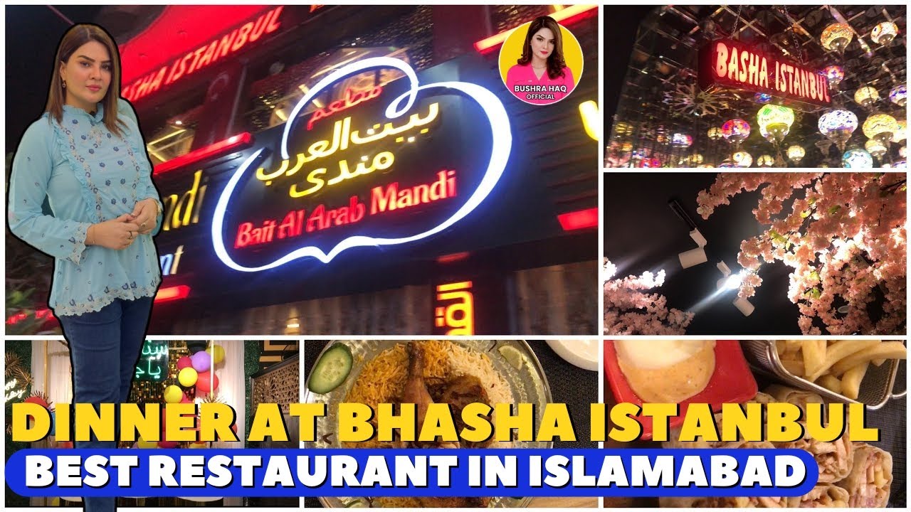 Dinner at Bhasha Istanbul Restaurant Islamabad |Best Turkish Food In ...