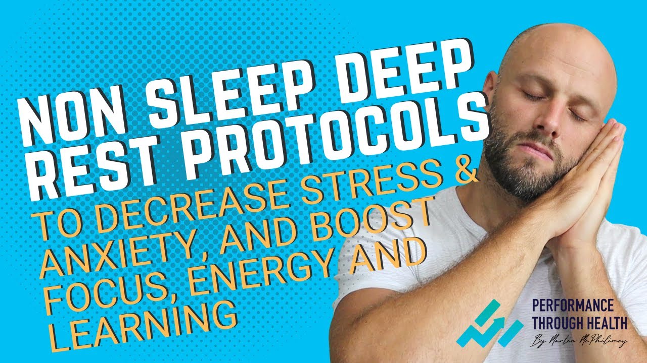 Using Non Sleep Deep Rest Protocols For Stress and Anxiety | Boost Your ...