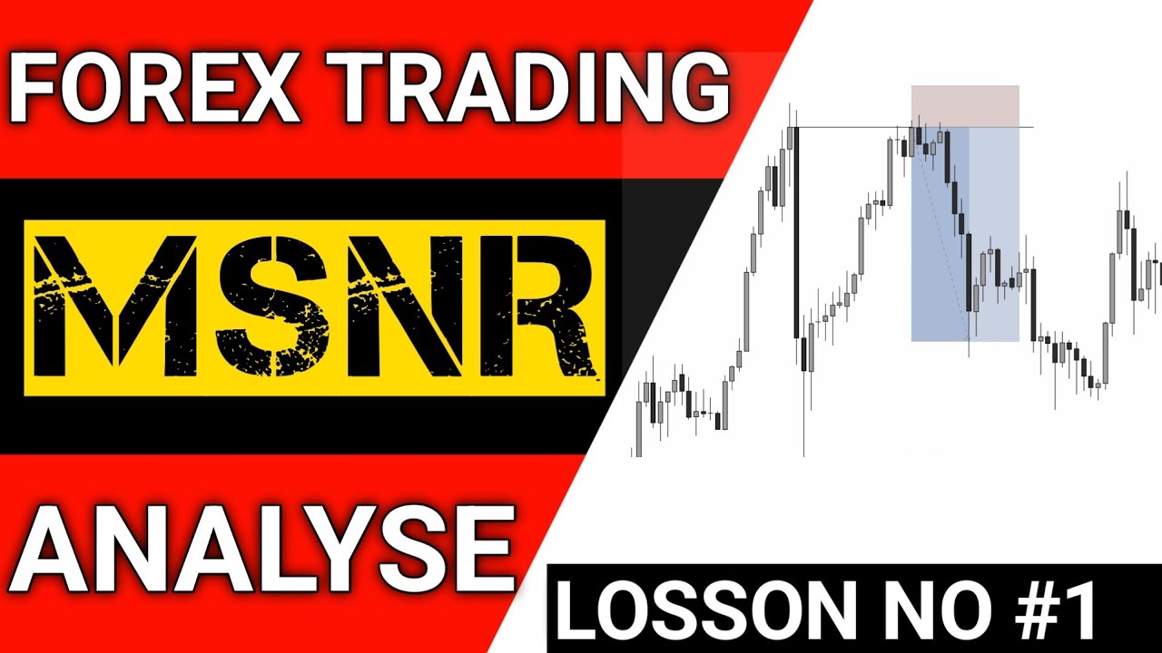 NO : 01 MSNR ANALYSIS – SUPPORT & RESISTANCE ENTRY METHOD ...