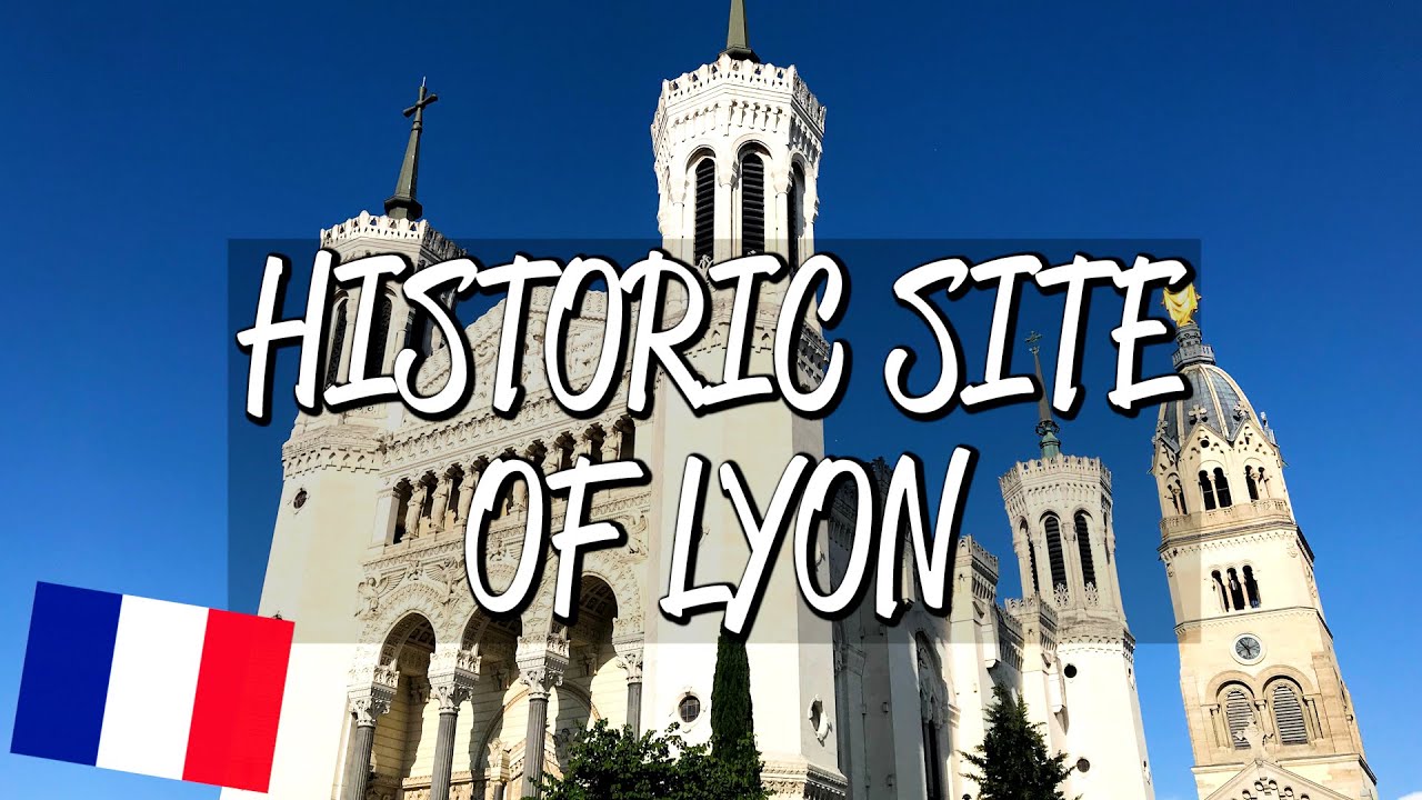 Historic Site of Lyon - UNESCO World Heritage Site - YouTube