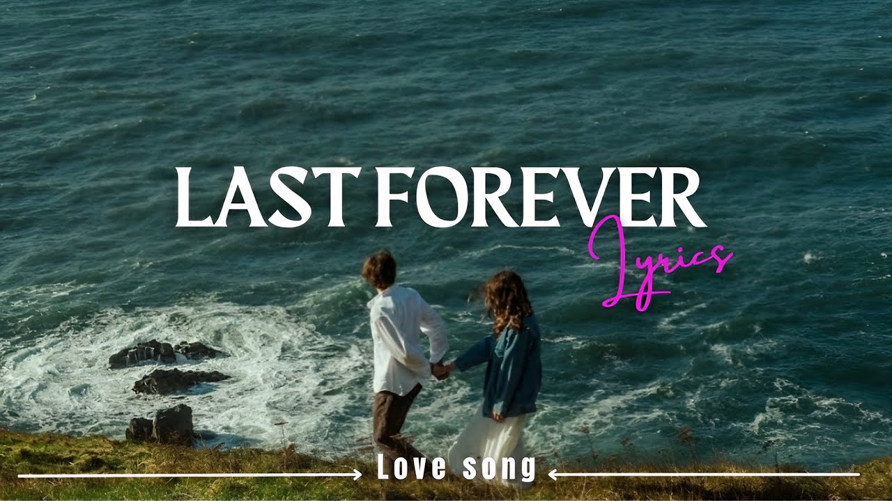Last Forever - Heartfelt Love Song With Lyrics For Lovers | GTM ...