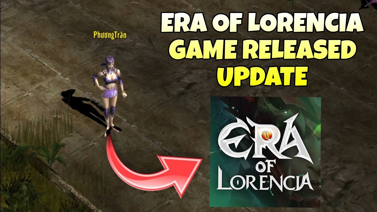 Game Released Update - Era Of Lorencia Mobile - YouTube