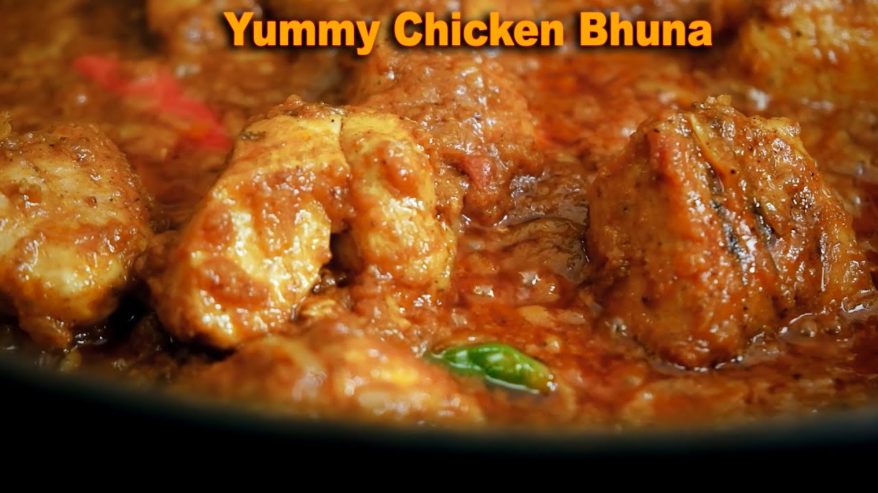 Yummy chicken bhuna recipe - YouTube