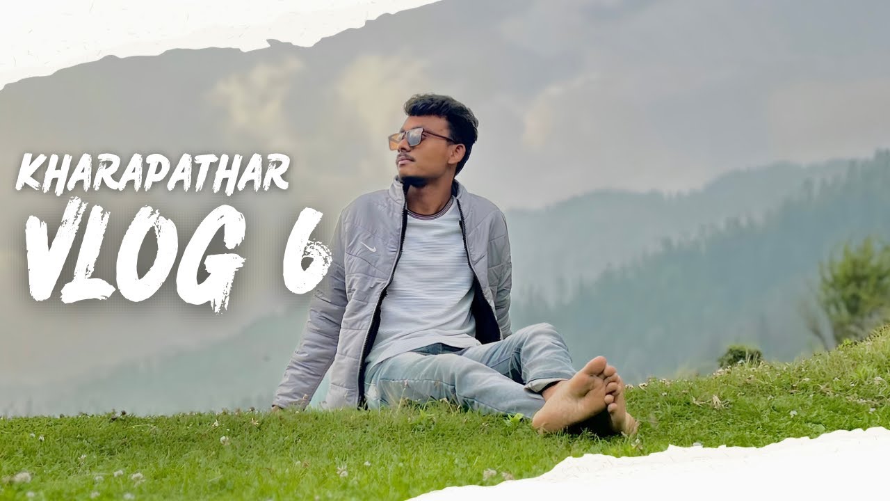 Vlog 6 : Kharapathar📍l Himachal Diary part 5🏔️ #himachalpradesh # ...