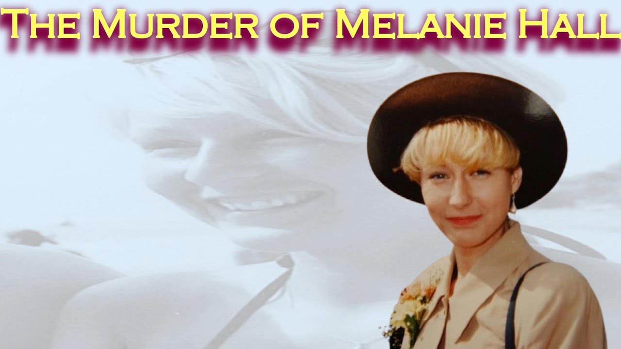 The Murder of Melanie Hall #truecrime #unsolved - YouTube