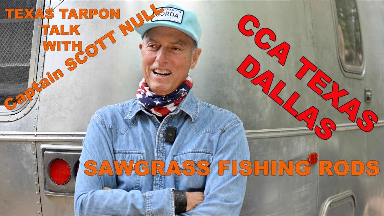 Captain Scott Null Talks Texas Tarpon - Their Migration Patterns and ...