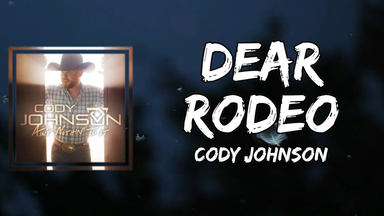 Cody Johnson - Dear Rodeo (Lyrics) - YouTube