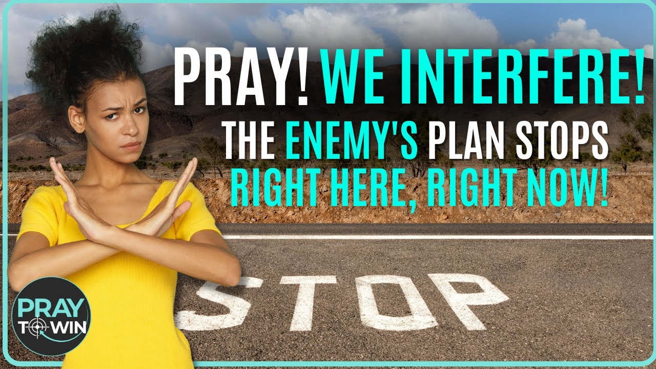 Praying Against the Enemy Can Change Your Life Forever! - YouTube