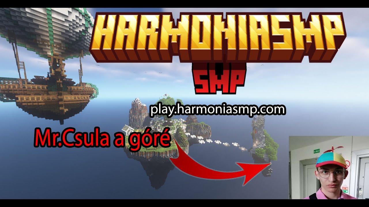 Csula Memes HarmoniaSMP újra Nyitás! Let's Go.
