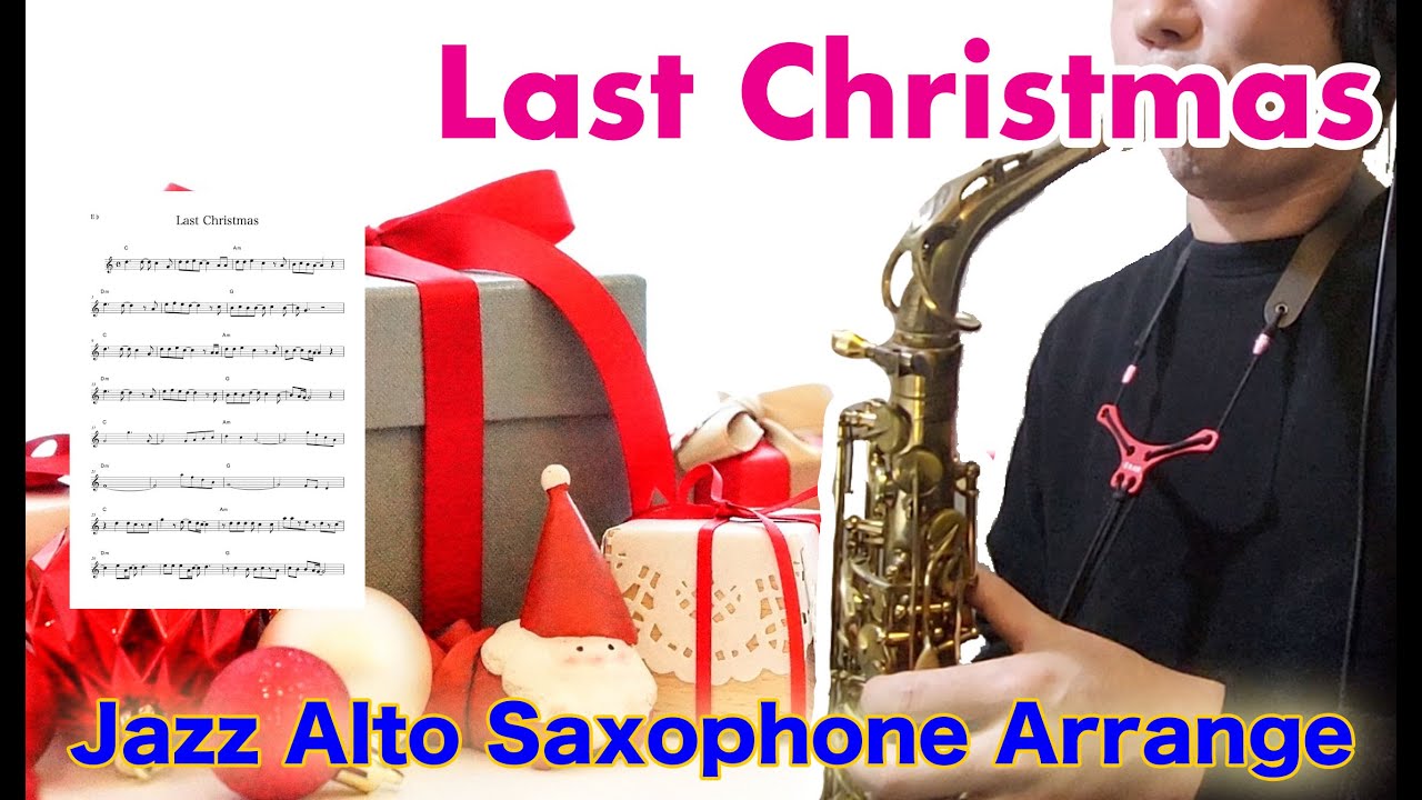 【Last Christmas】Alto Saxophone Standard Jazz Improvisation - YouTube