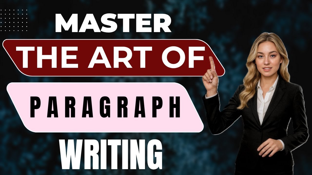 Master the Art of Paragraph Writing - YouTube