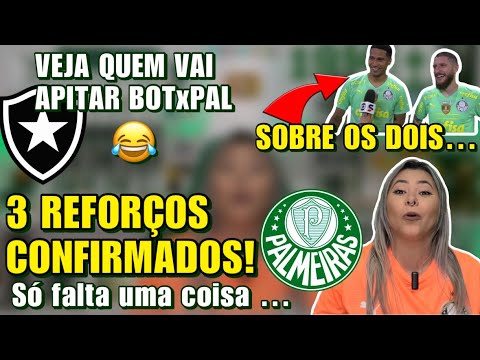 ⚠️ 3 REFORÇOS CONFIRMADO | SAIBA QUEM APITARÁ BOT X PAL | SOBRE MURILO ...