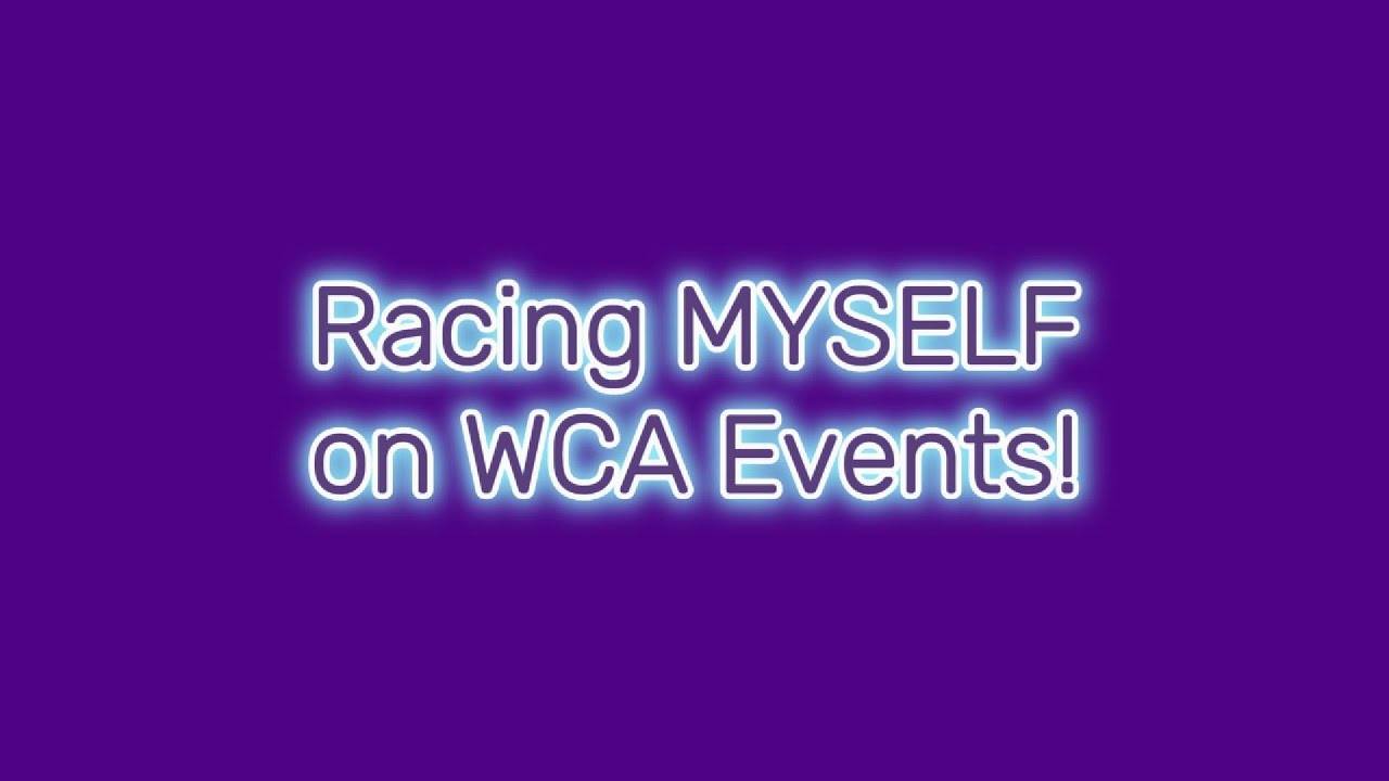 Racing MYSELF on WCA events! - YouTube