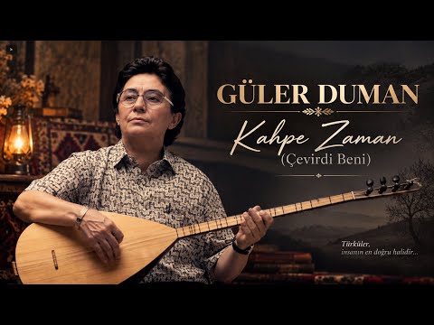 Güler Duman - Kahpe Zaman (Çevirdi Beni)