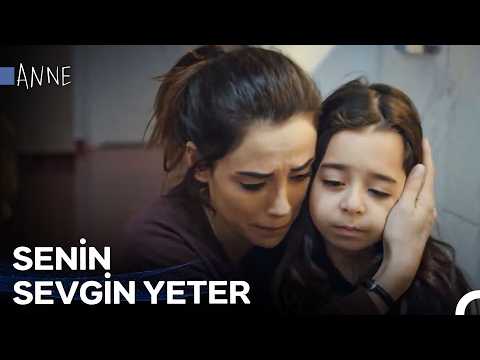 Bize Sadece 'Anne' Şefkati Lazım... - Anne