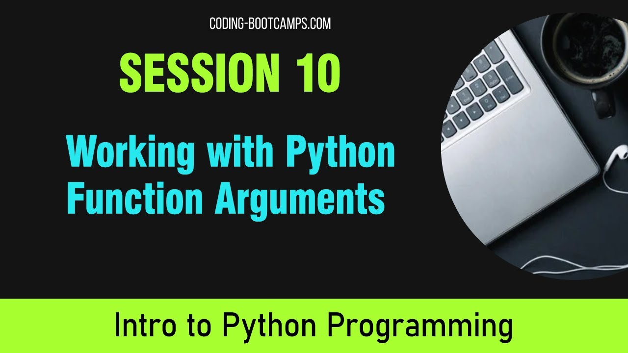 Python For Beginners Session 10 Working With Arguments In Functions In Python Youtube 0491