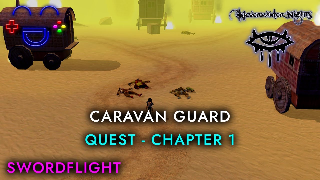 Caravan Guard - Swordflight - Neverwinter Nights - YouTube