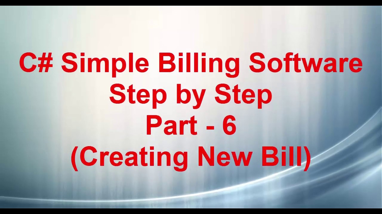 C# Simple Billing Software Part - 6 (Creating New Bill) - YouTube