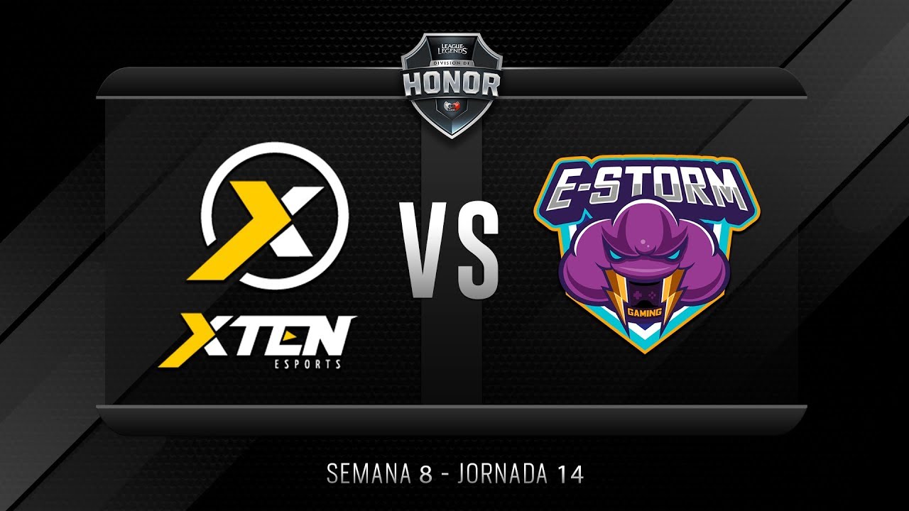 XTEN ESPORTS MX vs E-STORM | #DDHLoL League of Legends | Jornada 14 ...