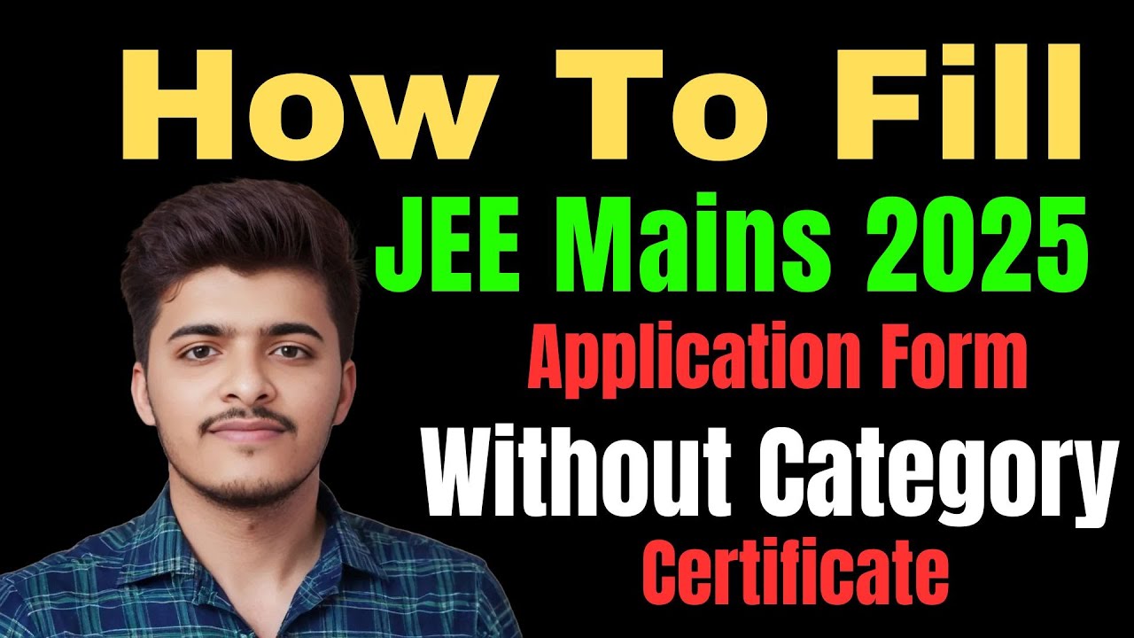How To Fill JEE Mains 2025 a Form Without Category Certificate - YouTube