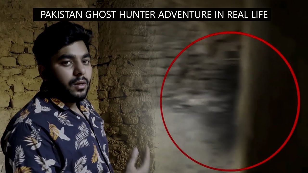 Ghost Hunter's | Pakistan Ghost Hunter Adventure In Real Life - YouTube