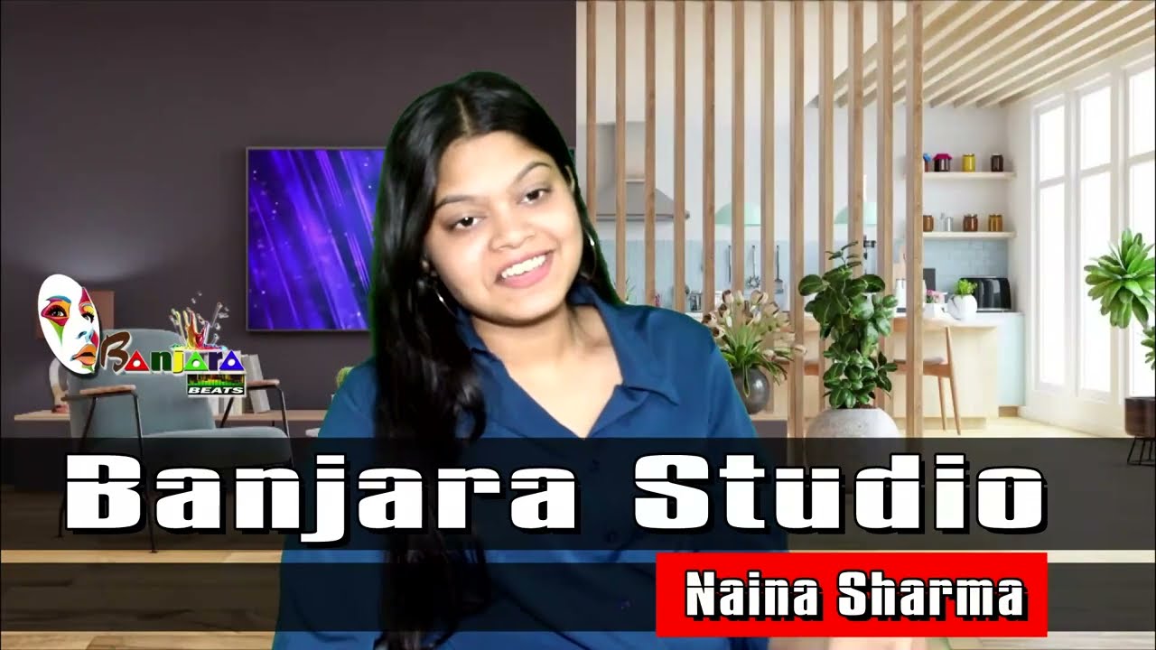 Banjara Studio II Naina Sharma II Songs II Music II Talent II ...